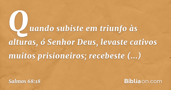 Salmo 68:18 - Bíblia