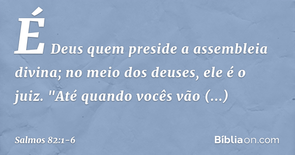 Salmo 82:1-6 - Bíblia