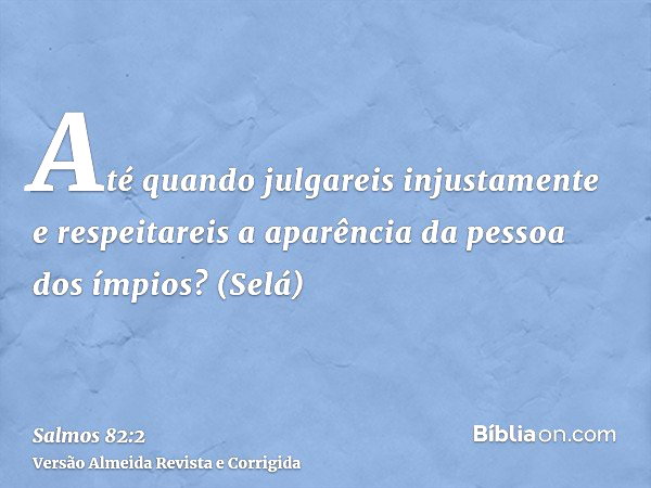 Salmo 82:2 - Bíblia