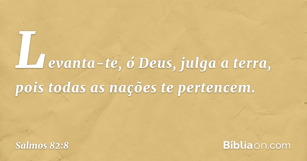 Salmo 82:8 - Bíblia