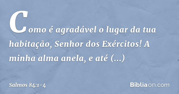 Salmo 84:1-4 - Bíblia