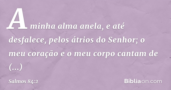 Salmo 84:2 - Bíblia