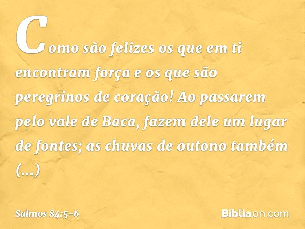 Salmo 84:5-6 - Bíblia
