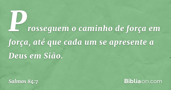 Salmo 84:7 - Bíblia