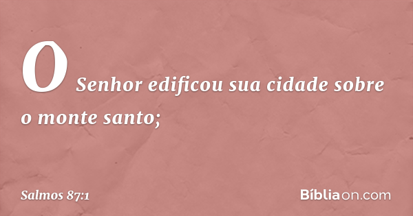 Salmo 87:1 - Bíblia