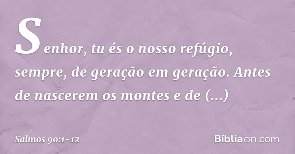 Salmo 90:1-12 - Bíblia