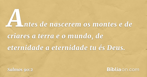 Salmo 90:2 - Bíblia