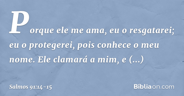 Salmo 91:14-15 - Bíblia