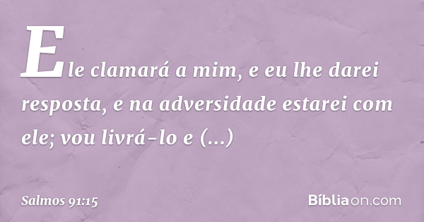 Salmo 91:15 - Bíblia