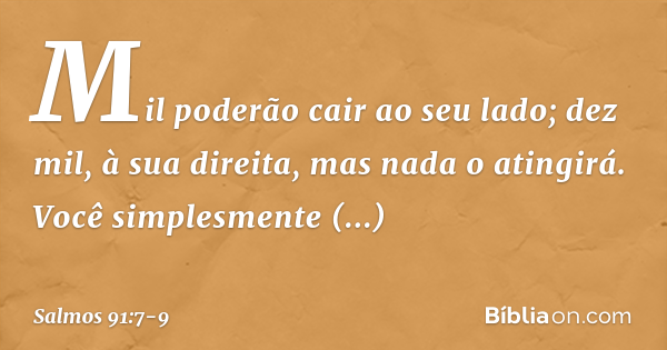 Salmo 91:7-9 - Bíblia