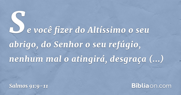 Salmo 91:9-11 - Bíblia