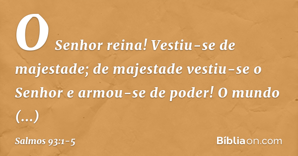 Salmo 93:1-5 - Bíblia