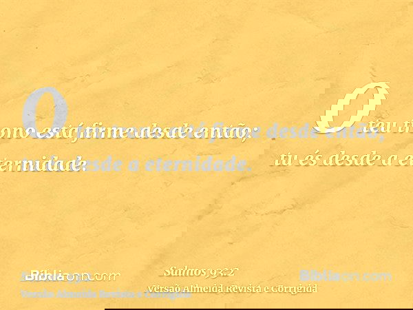 Salmo 93:2 - Bíblia