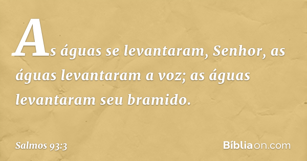 Salmo 93:3 - Bíblia