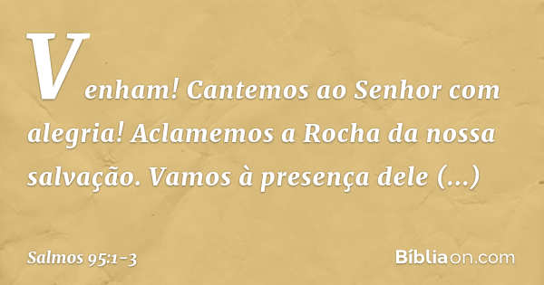 Salmo 95:1-3 - Bíblia