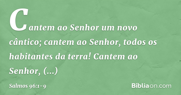Salmo 96:1-9 - Bíblia