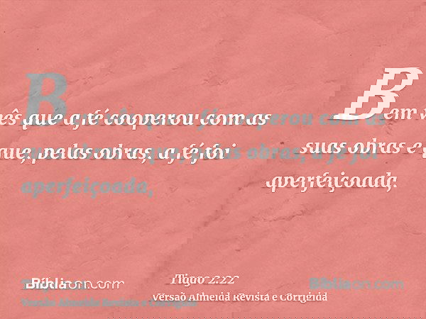 Tiago 2:22 - Bíblia