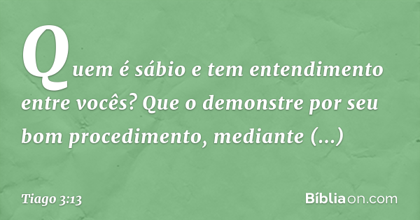 Tiago 3:13 - Bíblia
