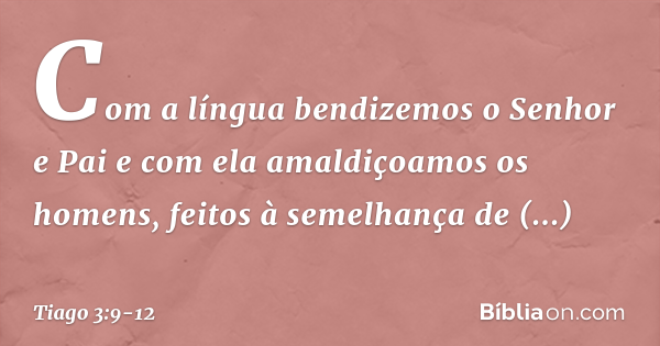 Tiago 3:9-12 - Bíblia