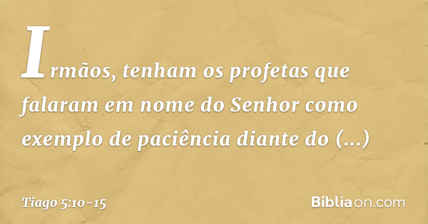 Tiago 5:10-15 - Bíblia