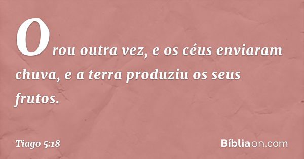 Tiago 5:18 - Bíblia