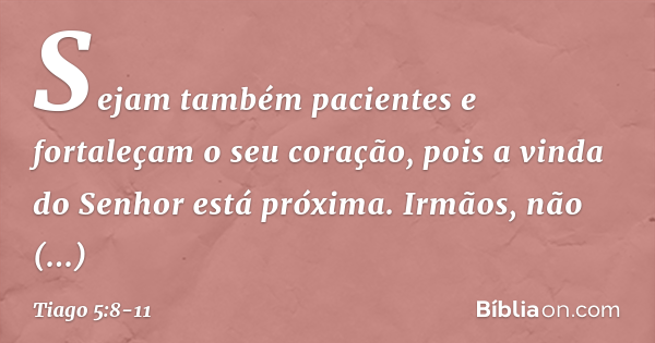 Tiago 5:8-11 - Bíblia