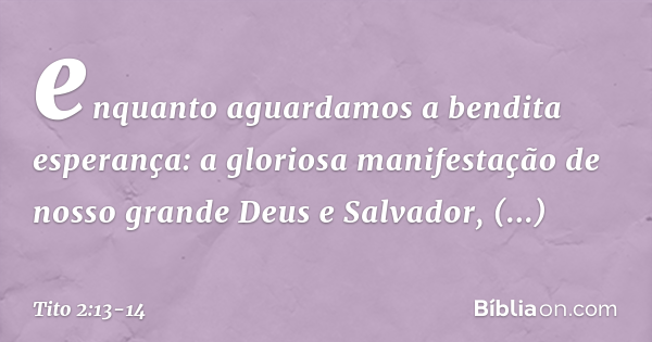 Tito 2:13-14 - Bíblia