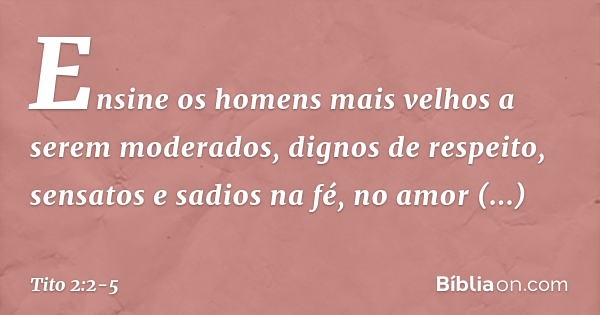 Tito 2:2-5 - Bíblia