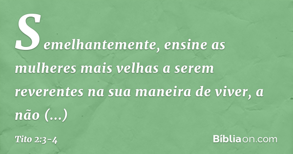 Tito 2:3-4 - Bíblia