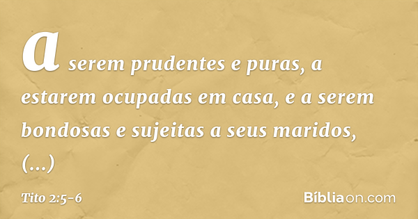 Tito 2:5-6 - Bíblia