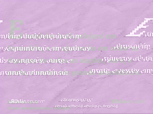 Zacarias 14:14 - Bíblia