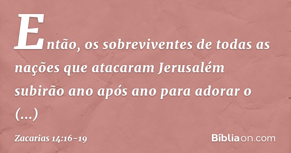 Zacarias 14:16-19 - Bíblia