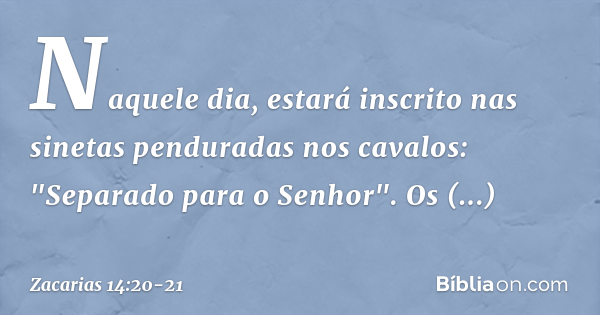 Zacarias 14:20-21 - Bíblia
