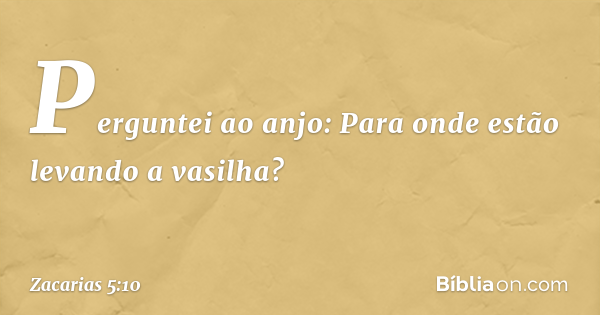 Zacarias 5:10 - Bíblia