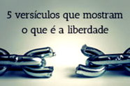 Versículos sobre Liberdade - Bíblia